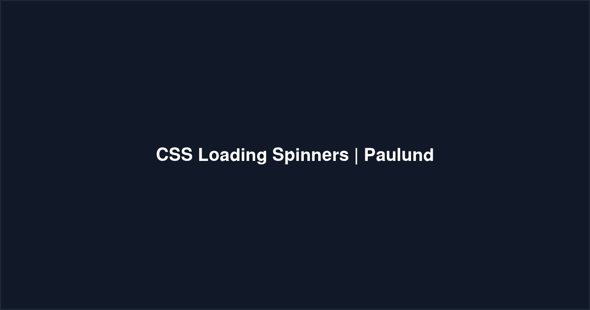 CSS Loading Spinners | Paulund