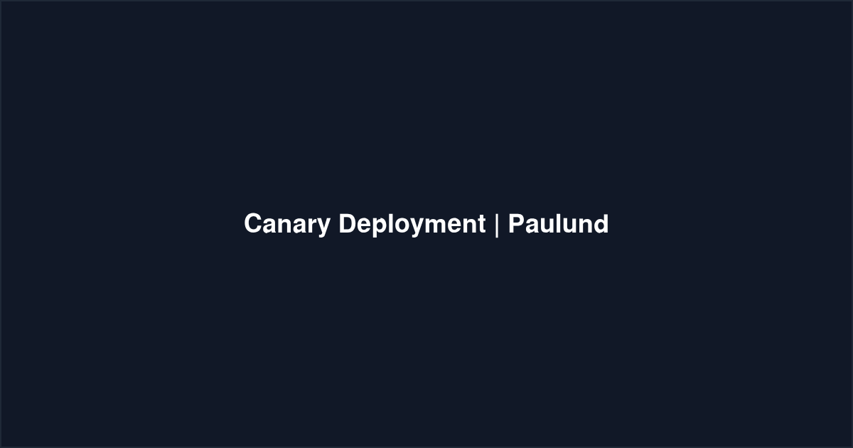 Canary Deployment | Paulund